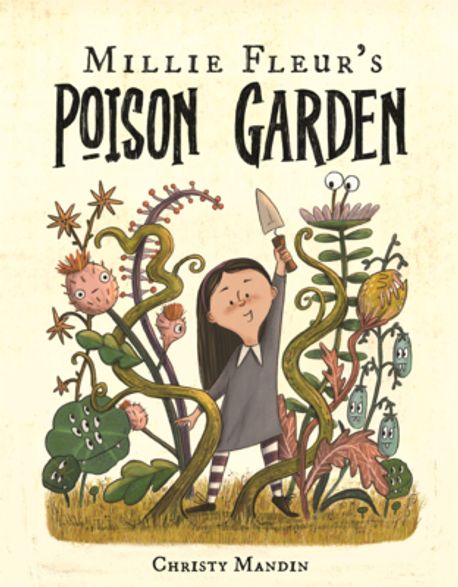 Millie Fleur's Poison Garden | Mandin, Christy - 교보문고