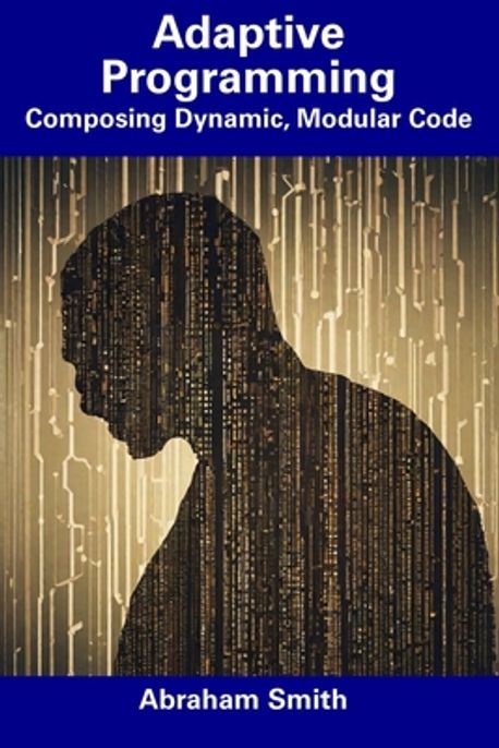 Adaptive Programming | Smith, Abraham - 교보문고