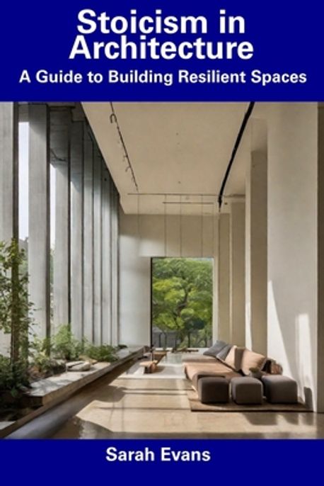Stoicism in Architecture | Evans, Sarah - 교보문고