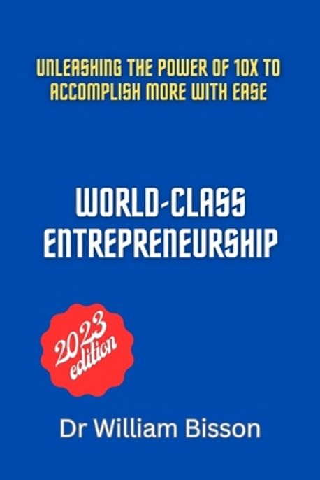 World-Class Entrepreneurship | Bisson, William - 교보문고