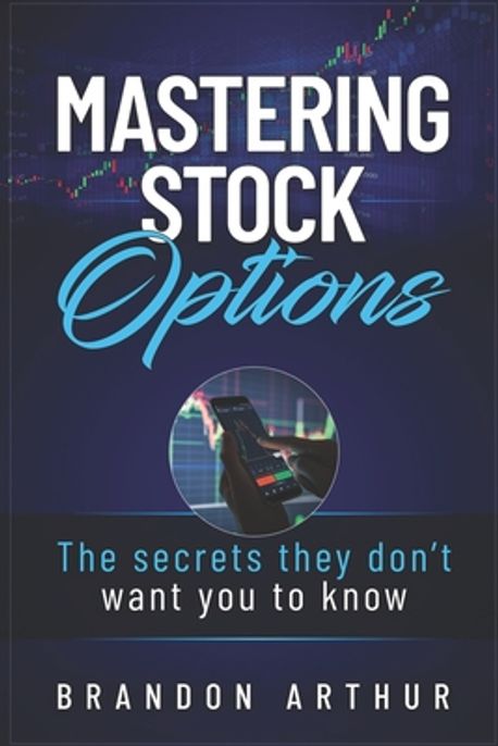 Mastering Stock Options | Arthur, Brandon - 교보문고