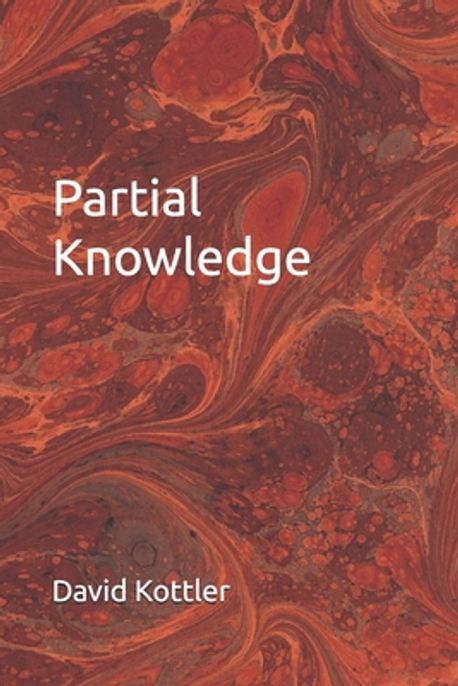 Partial Knowledge | Kottler, David - 교보문고