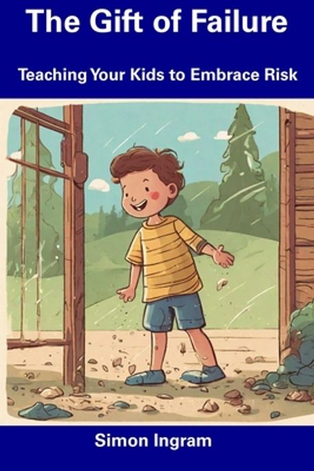 The Gift of Failure | Ingram, Simon - 교보문고