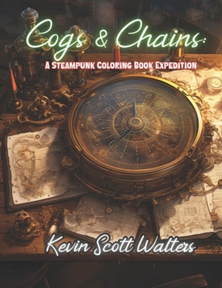 Cogs & Chains | Walters, Kevin Scott - 교보문고
