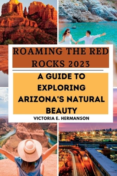 Roaming the Red Rocks 2023 | E. Hermanson, Victoria - 교보문고