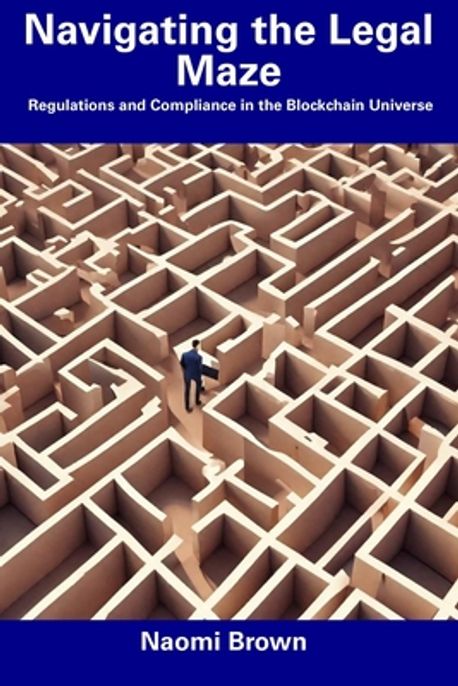 Navigating the Legal Maze | Brown, Naomi - 교보문고