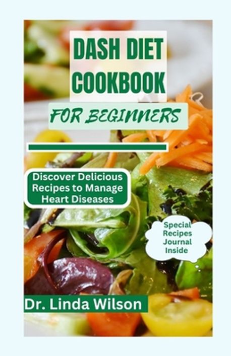 Dash Diet Cookbook For Beginners | Wilson, Linda - 교보문고