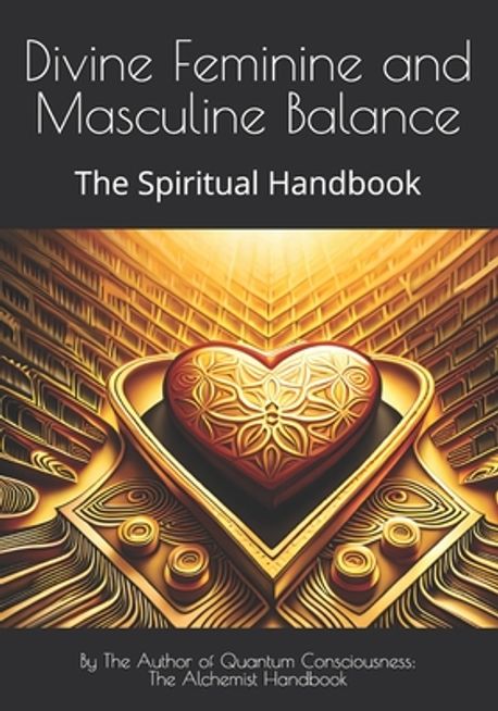 Divine Feminine and Masculine Balance | Anderson Love Wins, Robert - 교보문고