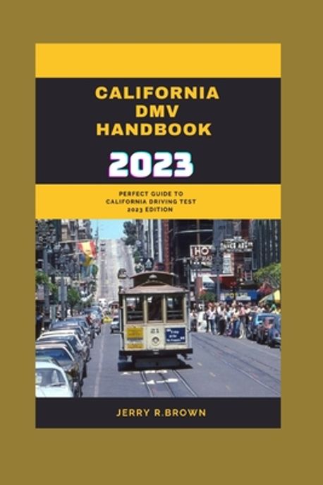 DMV California handbook 2023 | R. Brown, Jerry - 교보문고