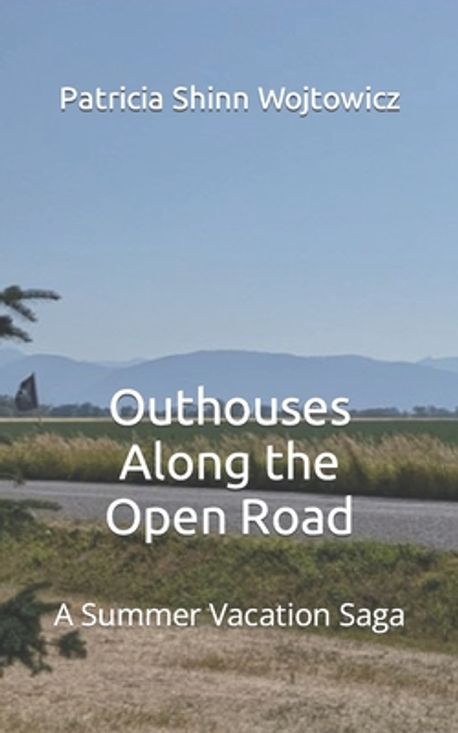 Outhouses Along the Open Road | Wojtowicz, Patricia Shinn - 교보문고