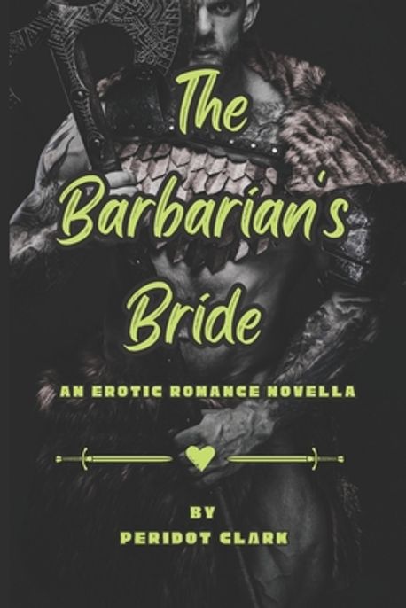 The Barbarian's Bride | Clark, Peridot - 교보문고