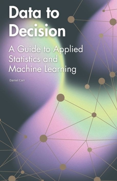 Data to Decision | Carr, Daniel - 교보문고