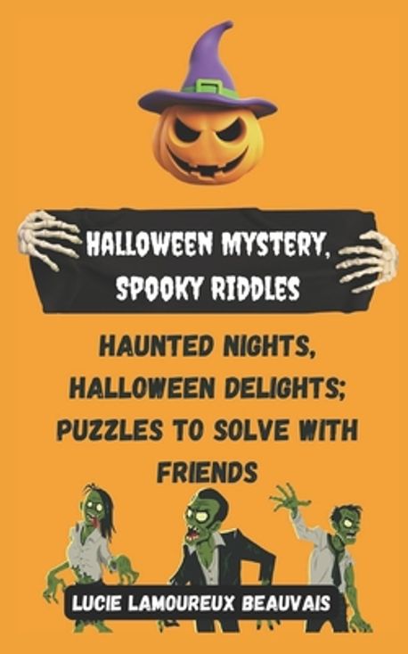 Halloween Mystery, Spooky Riddles | Beauvais, Lucie Lamoureux - 교보문고