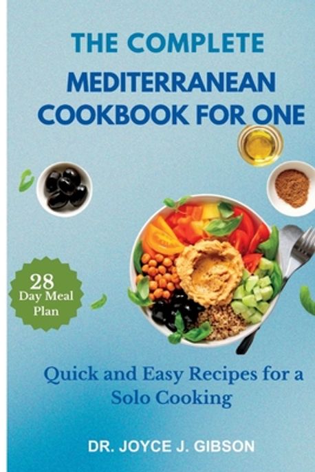 The Complete Mediterranean Cookbook For One | Gibson, Joyce J. - 교보문고