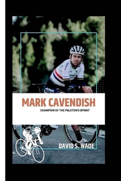 Mark Cavendish | S. Wade, David - 교보문고