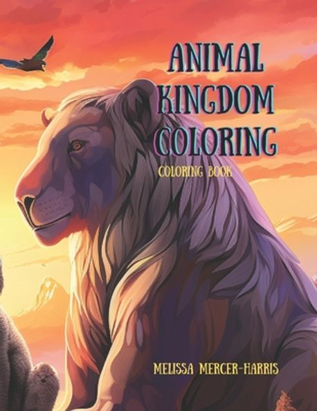 Animal Kingdom Coloring | Mercer-Harris, Melissa - 교보문고