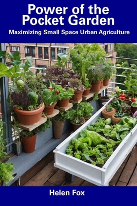 Power of the Pocket Garden | Fox, Helen - 교보문고