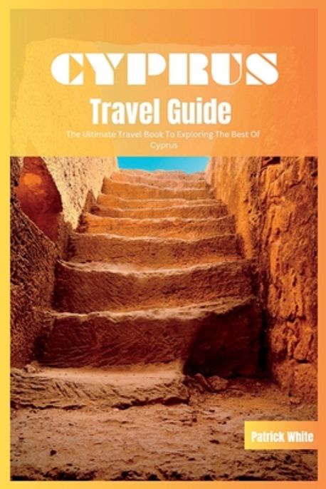 Cyprus Travel Guide 2024 | White, Patrick - 교보문고