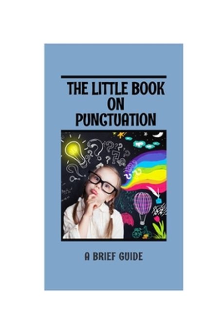 The Little Book on Punctuation | Armstrong, Guy - 교보문고