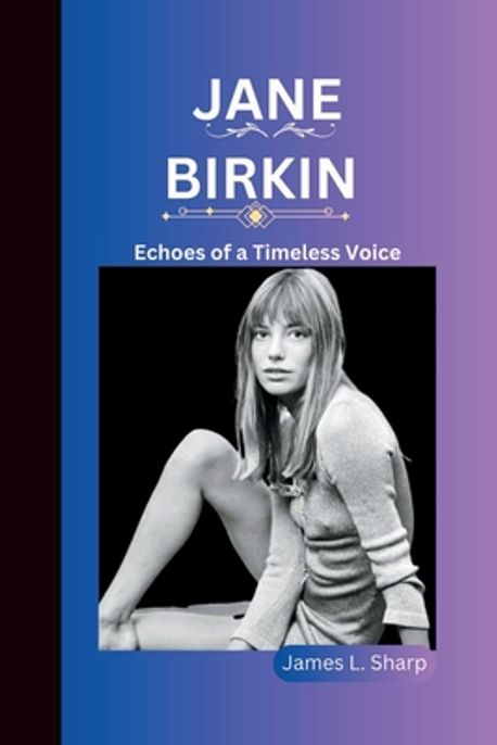 Jane Birkin | Sharp, James L. - 교보문고