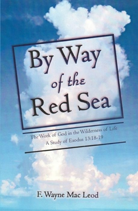 By Way of the Red Sea | Mac Leod, F. Wayne - 교보문고