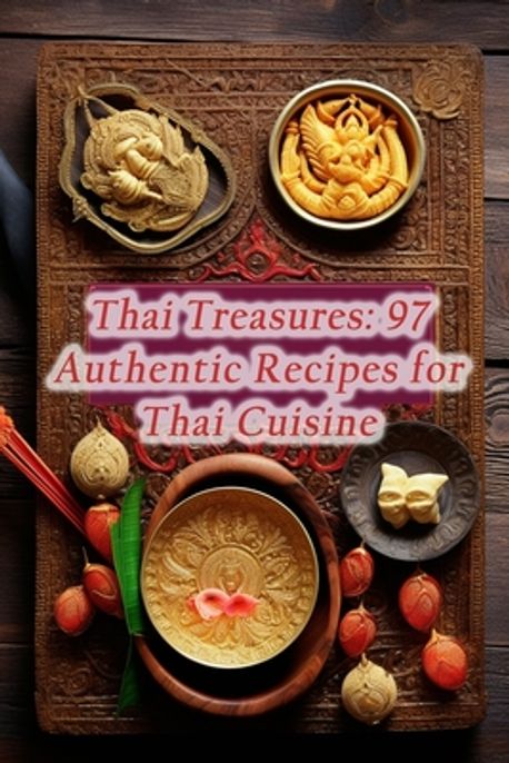 Thai Treasures | Gazette Mizu, The Gourmet - 교보문고