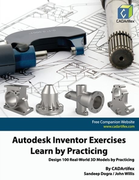 Autodesk Inventor Exercises - Learn by Practicing | Willis, John - 교보문고