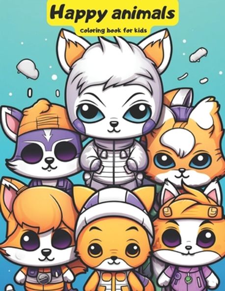 Happy animals coloring book for kids | Vanguard, Creative - 교보문고