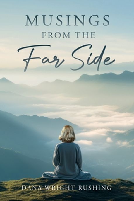 Musings from the Far Side | Rushing, Dana Wright - 교보문고