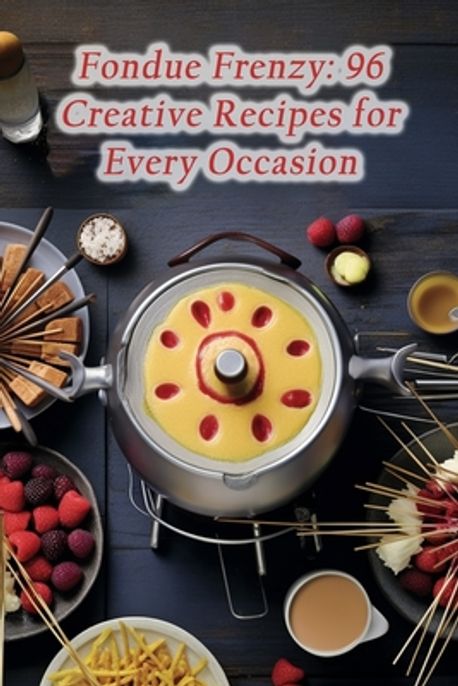 Fondue Frenzy | Boutique Ishi, The Bakery - 교보문고
