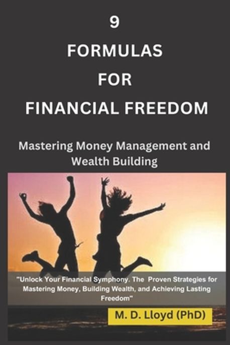 9 Formulas for Financial Freedom | Lloyd (Phd), M. D. - 교보문고