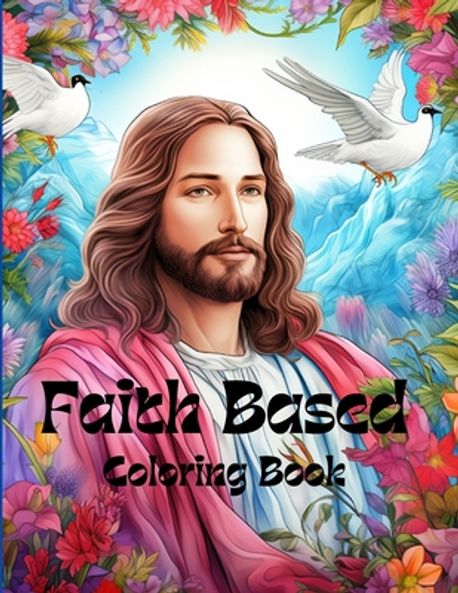 Faith Based Coloring Book | Miller, Mark Anthony - 교보문고