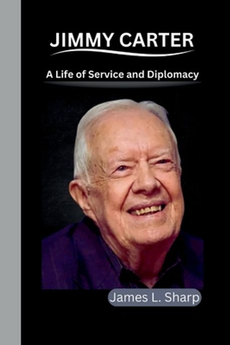 Jimmy Carter | Sharp, James L. - 교보문고