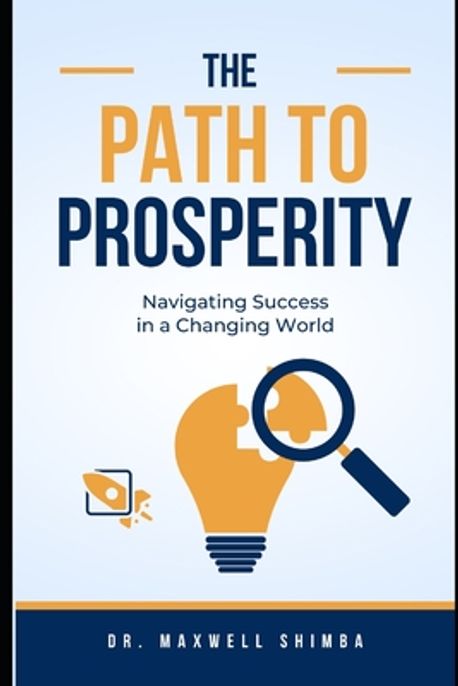 The Path to Prosperity | Shimba, Maxwell - 교보문고