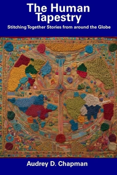 The Human Tapestry | Chapman, Audrey D. - 교보문고