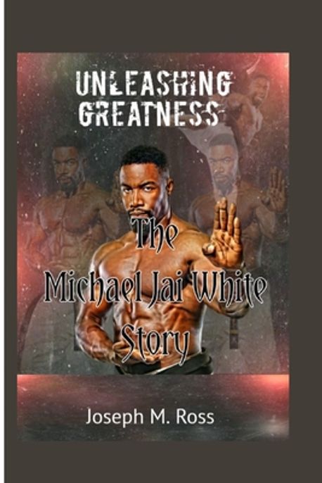 Unleashing Greatness | M. Ross, Joseph - 교보문고
