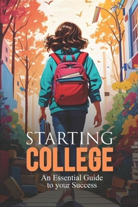 Starting College | Corrigan, Catherine - 교보문고