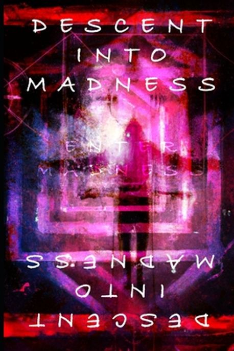 Descent Into Madness | Pate, Christopher - 교보문고