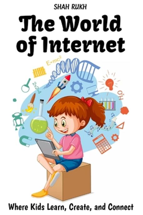 The World of Internet | Rukh, Shah - 교보문고