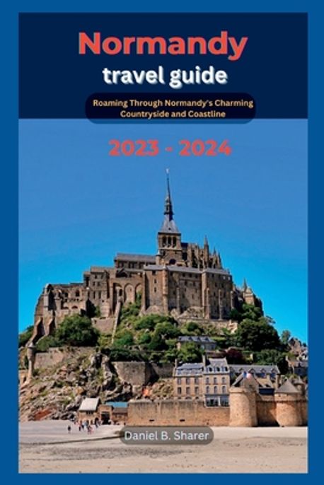 Normandy travel guide | B. Sharer, Daniel - 교보문고