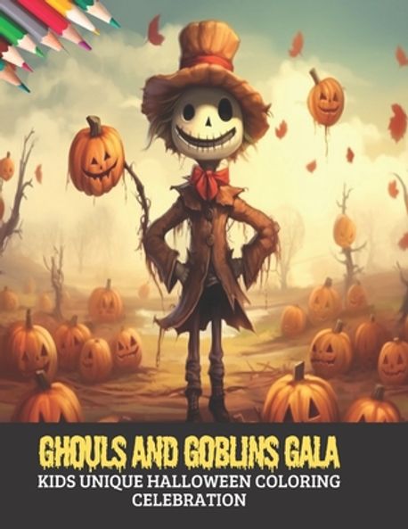 Ghouls and Goblins Gala | Beltran, Archie I. - 교보문고