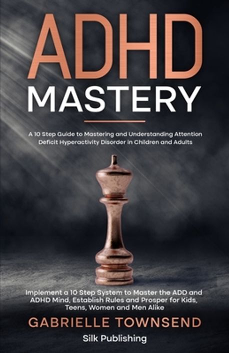 ADHD Mastery | Townsend, Gabrielle - 교보문고