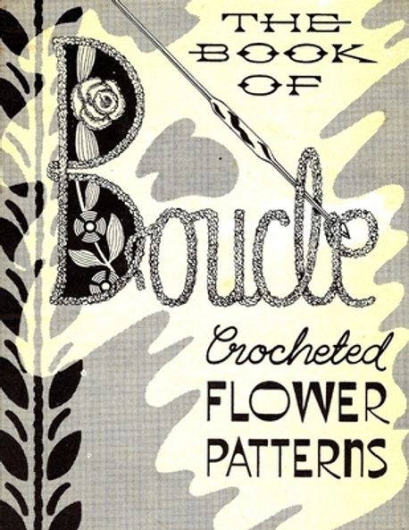 Boucle Crocheted Flower Patterns | Vintage Home Arts Reprint - 교보문고