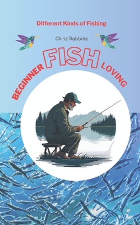Beginner Fish loving | Robbins, Chris - 교보문고