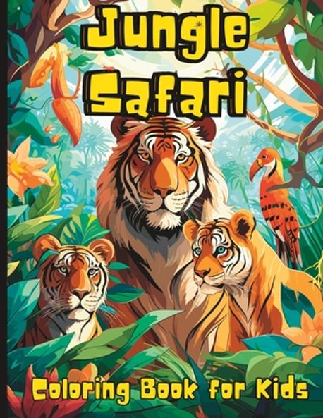 Jungle Safari - Coloring Book for Kids | Bald, Michael - 교보문고
