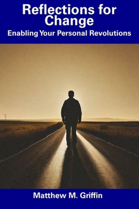 Reflections for Change | Griffin, Matthew M. - 교보문고