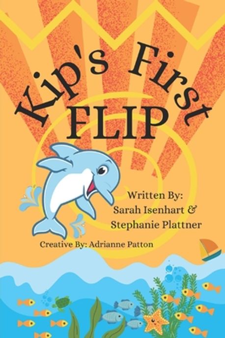 Kip's First Flip | Plattner, Stephanie - 교보문고