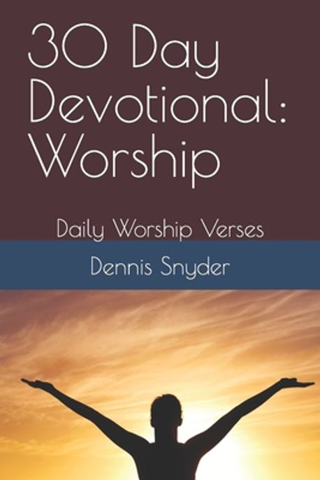 30 Day Devotional | Snyder, Dennis J. - 교보문고