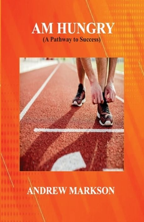 Am Hungry | Markson, Andrew - 교보문고