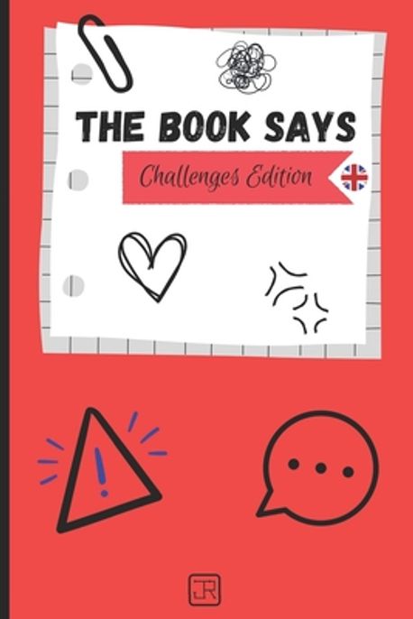 The Book Says - Challenges Edition (english version) | R, J. - 교보문고